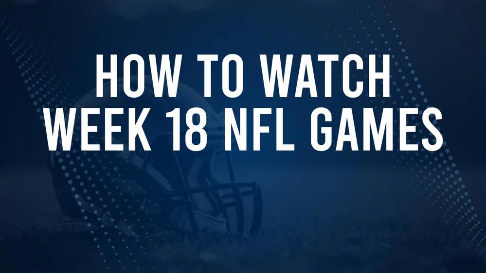 NFL Week 18 TV Schedule, Streams, Start Times, Channels | The Panolian